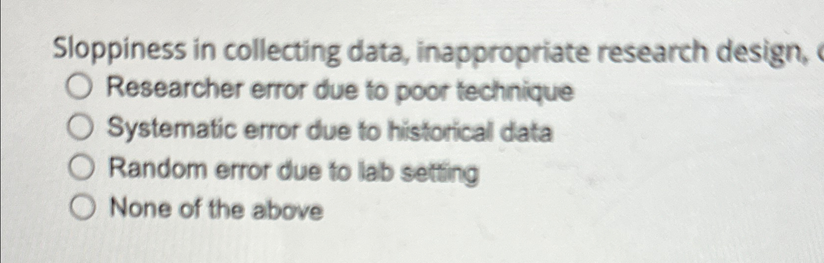 Solved Sloppiness in collecting data, inappropriate research | Chegg.com