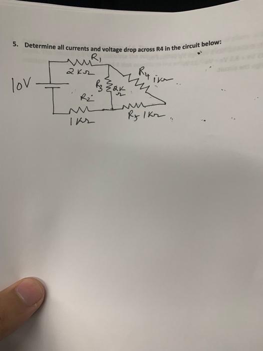 Solved 5. Determine all currents and voltage drop across R4 | Chegg.com