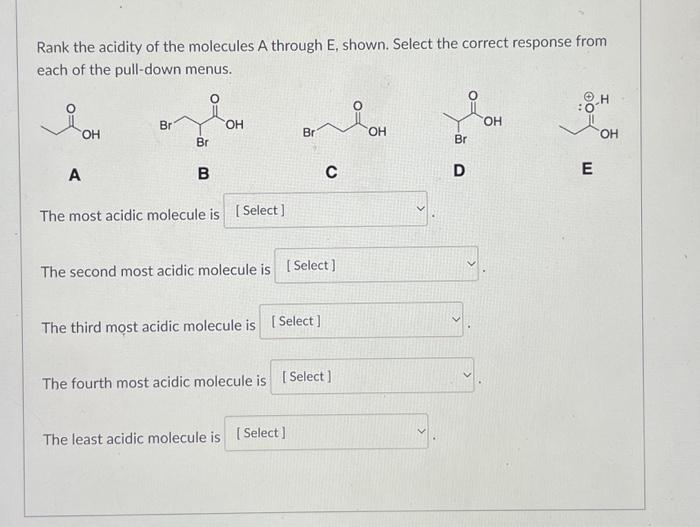 Solved Rank the acidity of the molecules A through E, shown. | Chegg.com