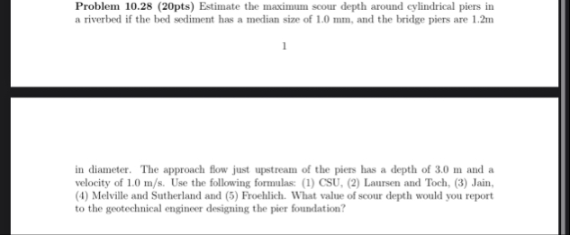 Solved Problem 10.28 (20pts) ﻿Estimate the maximum scour | Chegg.com