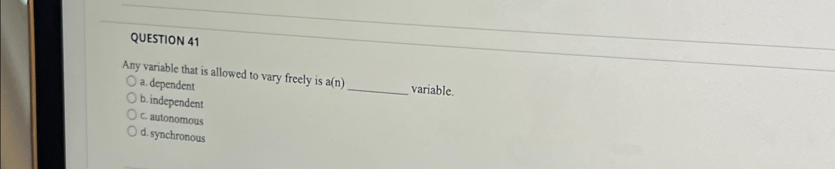 Solved QUESTION 41Any variable that is allowed to vary | Chegg.com