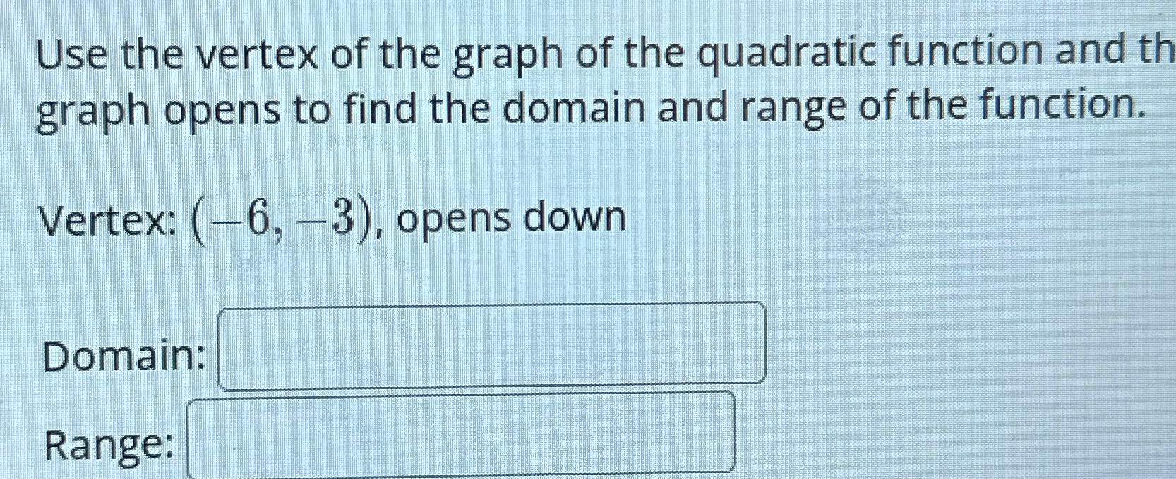 Solved Use the vertex of the graph of the quadratic function | Chegg.com