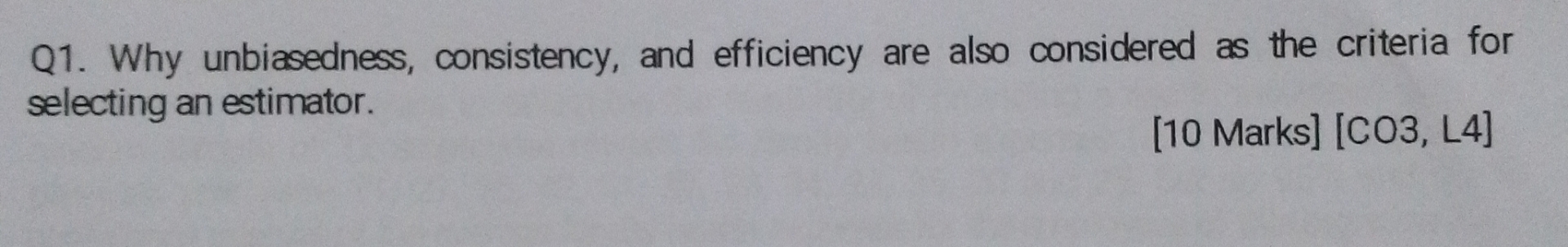 Solved Q1. ﻿Why unbiasedness, consistency, and efficiency | Chegg.com