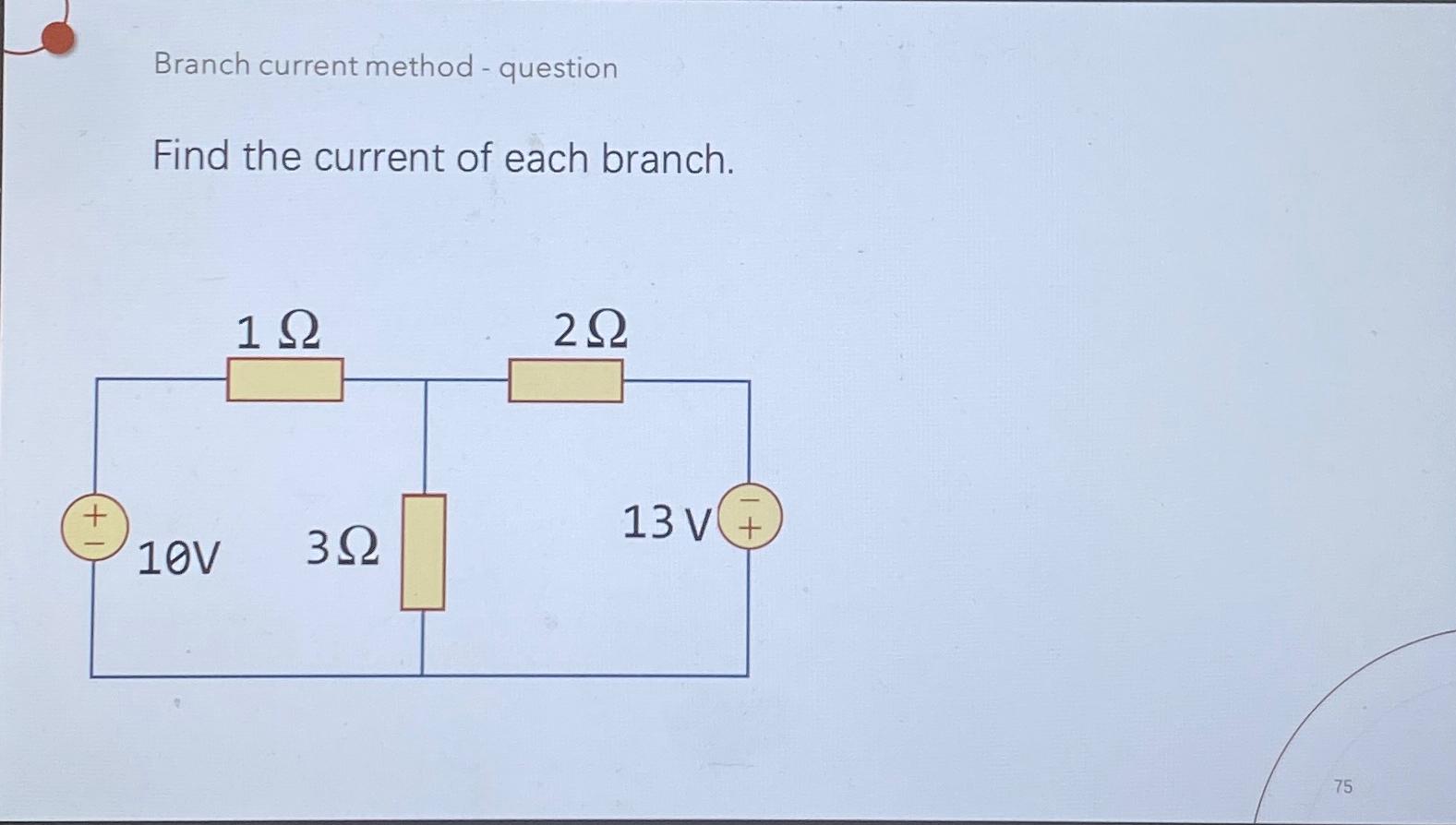 Solved Branch current method - questionFind the current of | Chegg.com Solved Branch current method - questionFind the current of | Chegg.com