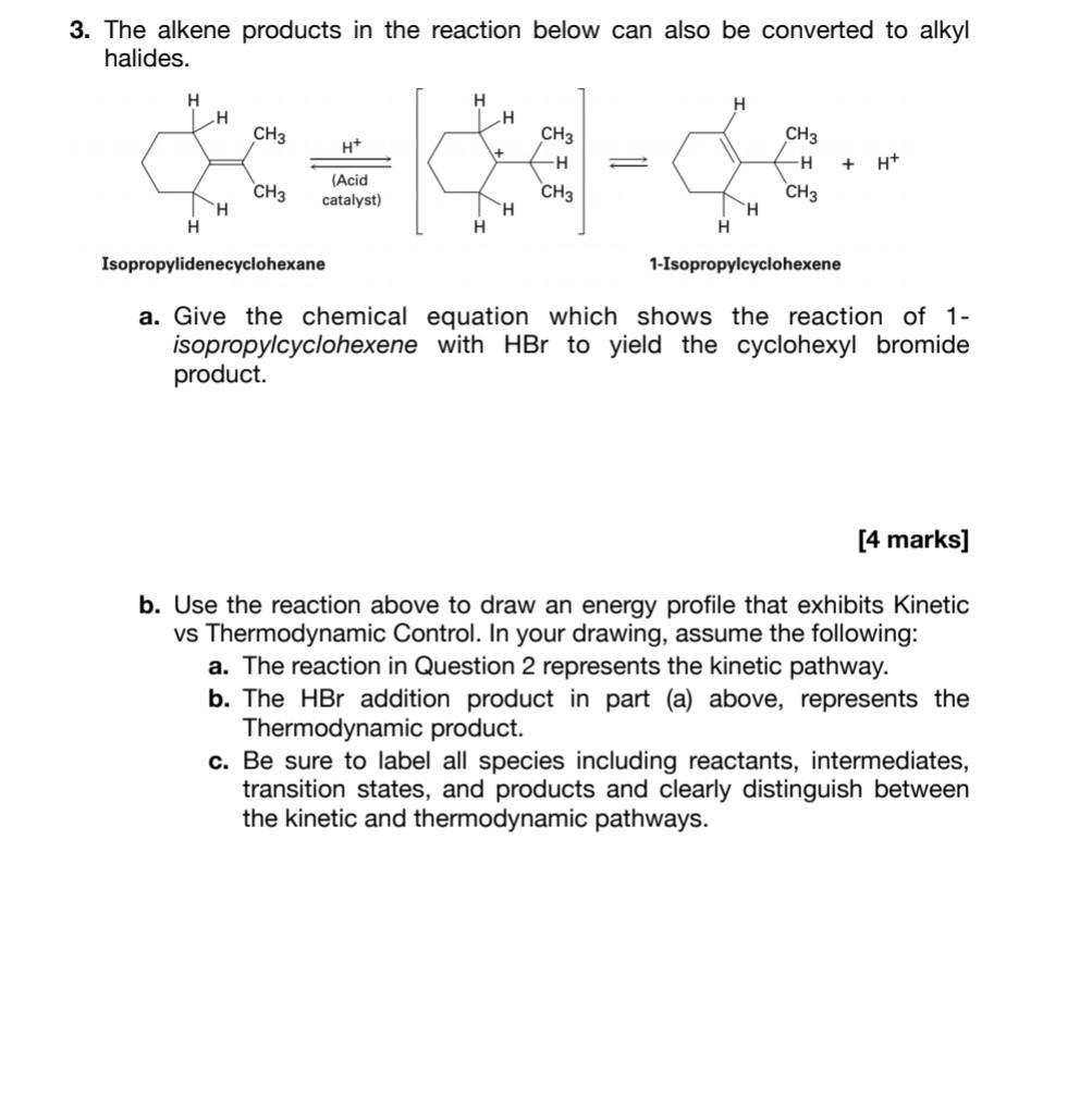 [Solved]: 3. The alkene products in the reaction b