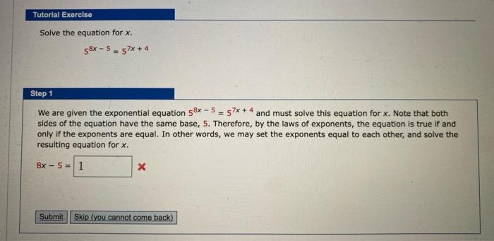 Solved Tutorial Exercise Solve the equation for X. 58x - 5 - | Chegg.com