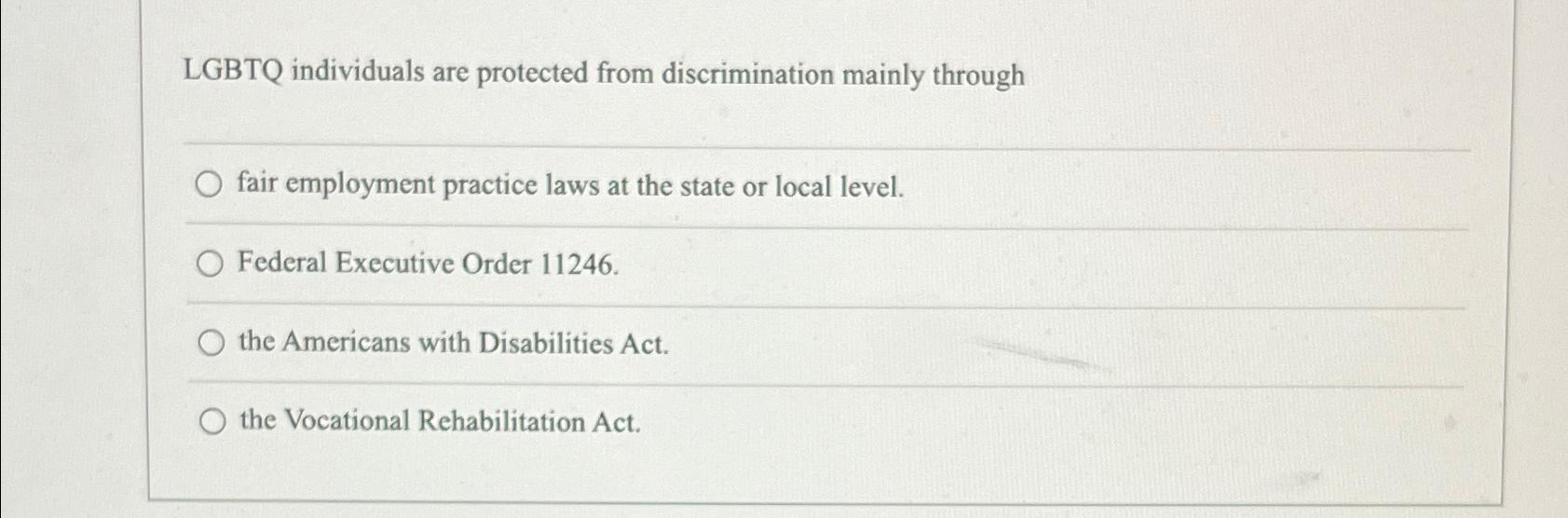 Solved LGBTQ individuals are protected from discrimination | Chegg.com