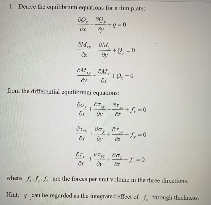 Solved 1. Derive the equilibrium equations for a thin plate: | Chegg.com