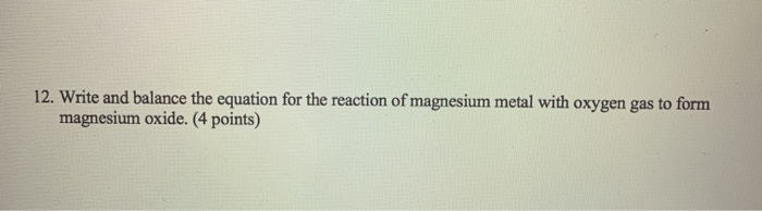 Solved 12. Write and balance the equation for the reaction | Chegg.com