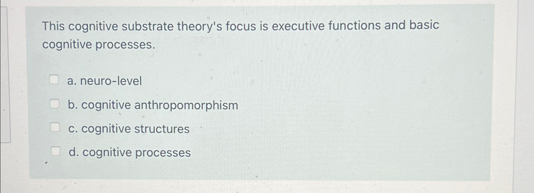 Solved This cognitive substrate theory's focus is executive | Chegg.com