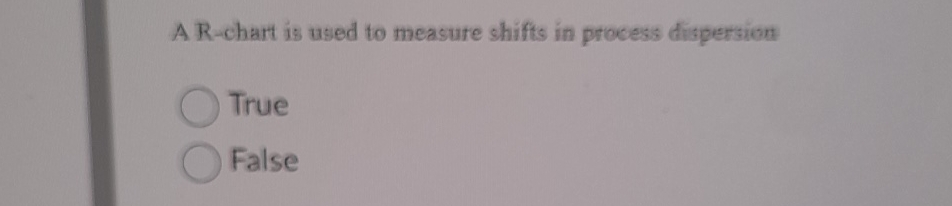 Solved A R-chart is used to measure shifts in process | Chegg.com