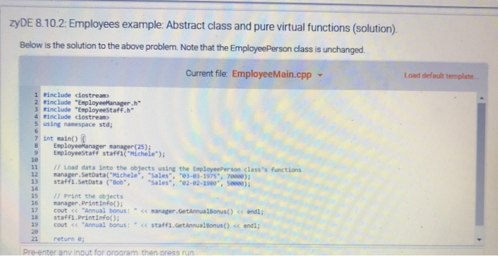 Solved zyDE 8.10.1: Employees example: Abstract classes and | Chegg.com Solved zyDE 8.10.1: Employees example: Abstract classes and | Chegg.com