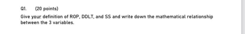 Solved Q1. (20 ﻿points)Give your definition of ROP, DDLT, | Chegg.com