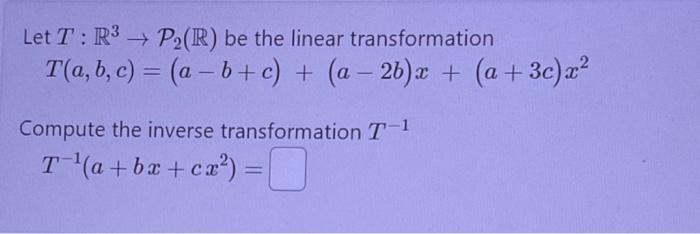 Solved Let T:R3→P2(R) be the linear transformation | Chegg.com