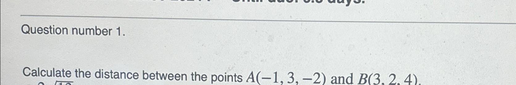 Solved Question number 1.Calculate the distance between the | Chegg.com