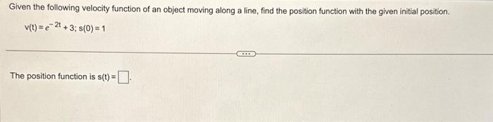 Solved Given the following velocity function of an object | Chegg.com