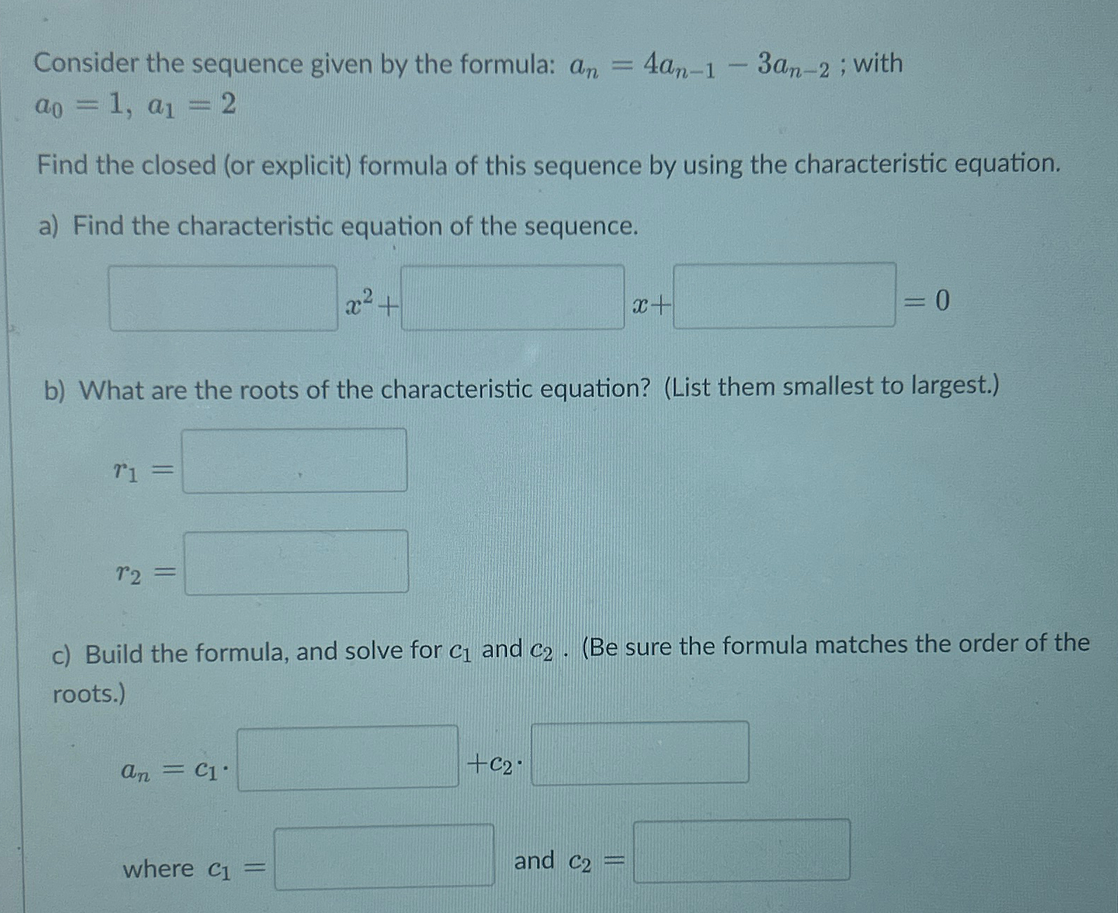 Solved Consider the sequence given by the formula: | Chegg.com