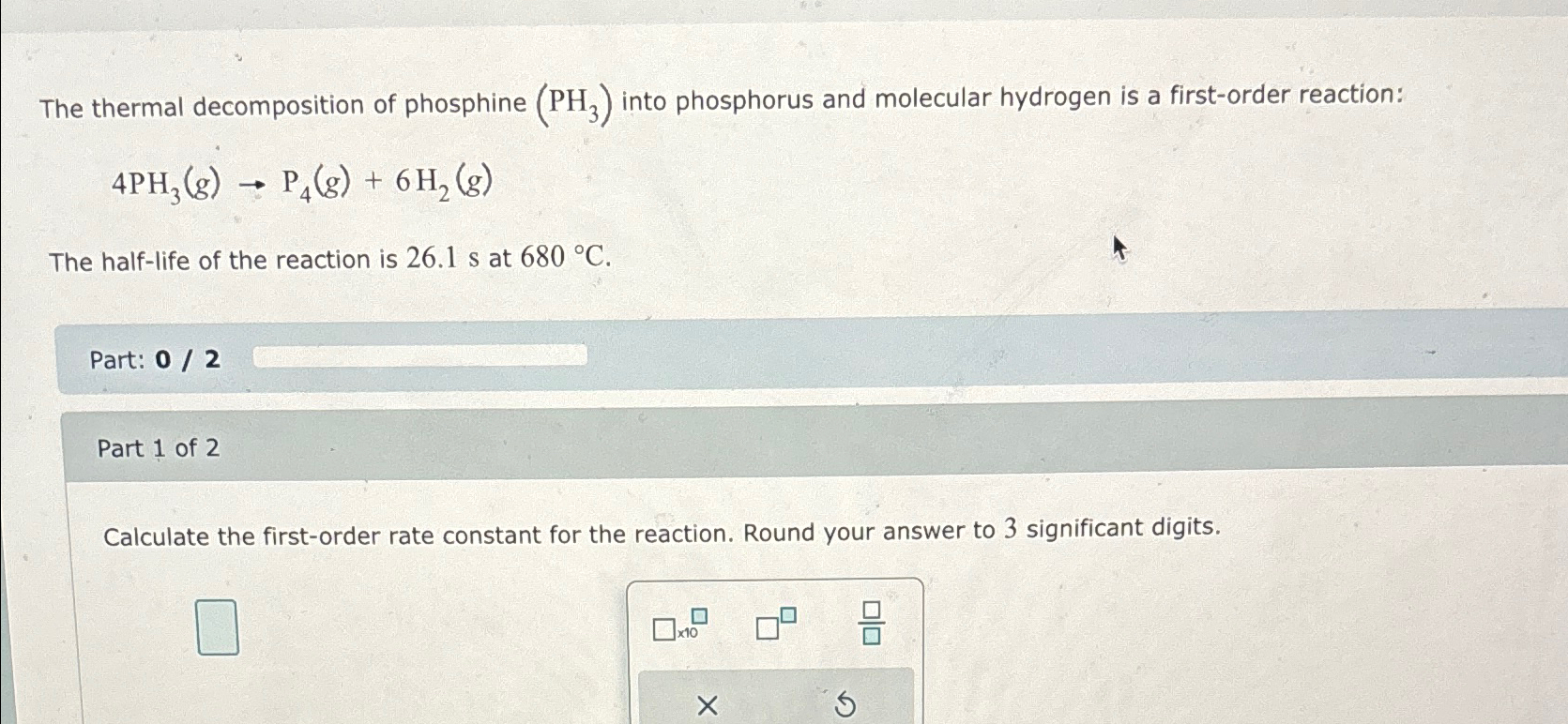 Solved The thermal decomposition of phosphine (PH3) ﻿into | Chegg.com