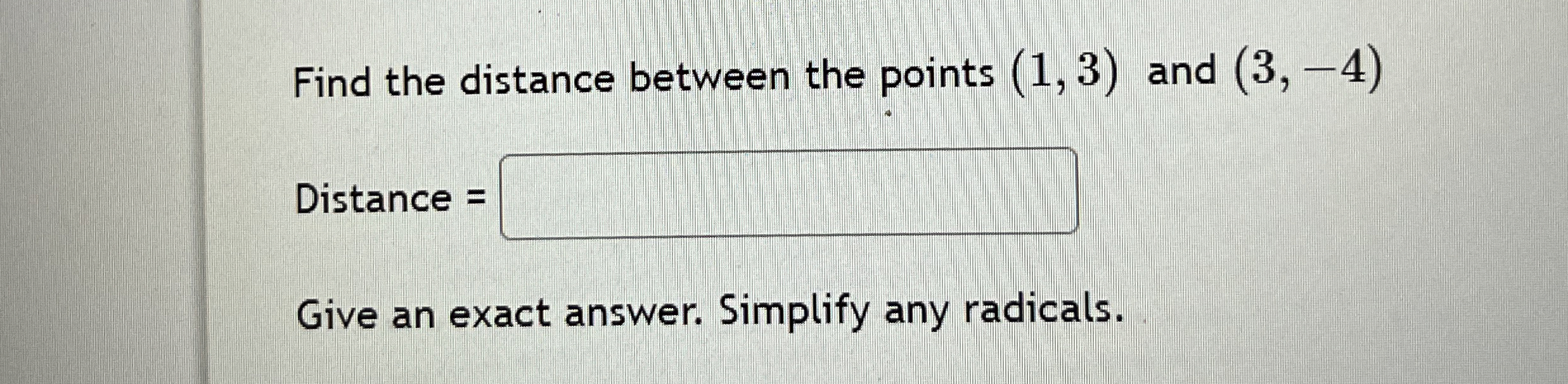 Solved Find the distance between the points (1,3) ﻿and | Chegg.com
