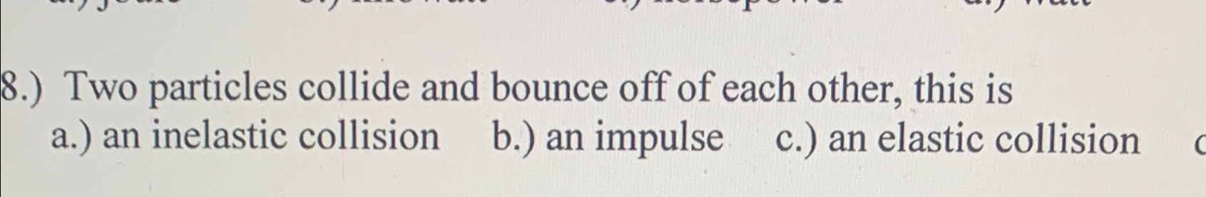 Solved 8.) ﻿Two particles collide and bounce off of each | Chegg.com