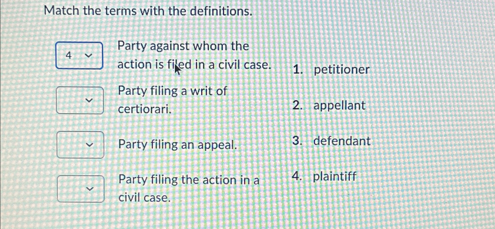 Solved Match the terms with the definitions.Party against | Chegg.com