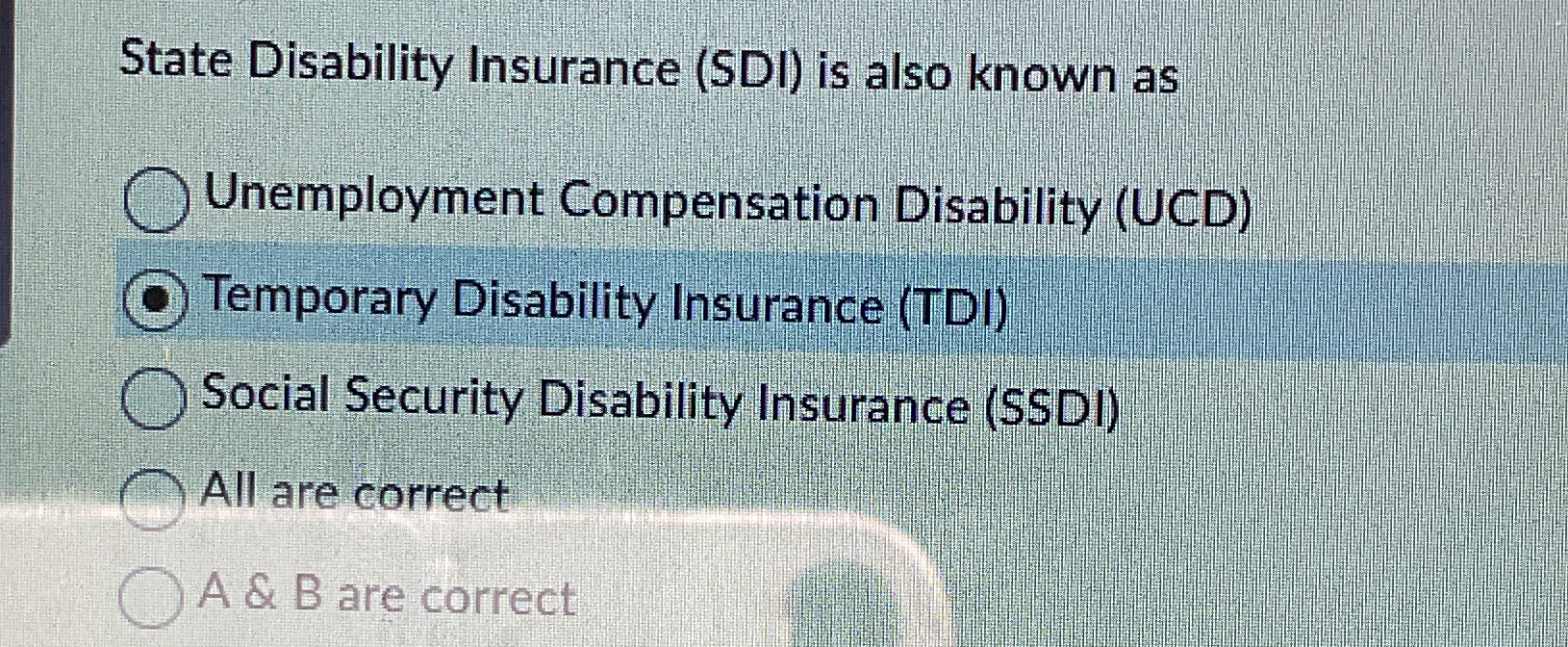 Solved State Disability Insurance (SDI) ﻿is also known | Chegg.com