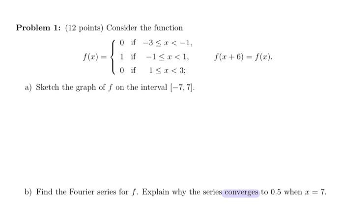 Solved Problem 1: (12 points) Consider the function a) | Chegg.com