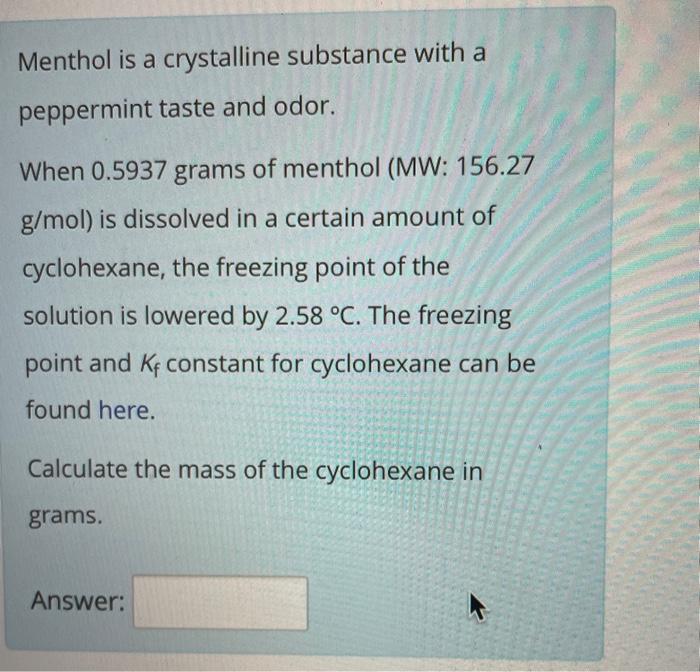 Solved Menthol is a crystalline substance with a peppermint | Chegg.com