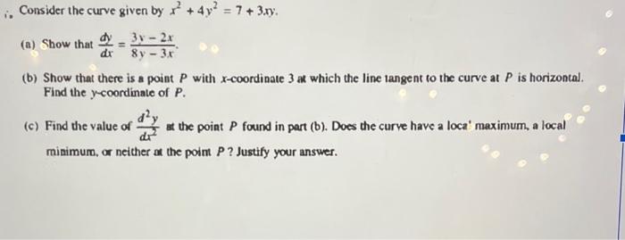 Solved Consider the curve given by x2+4y2=7+3xy. (a) Show | Chegg.com