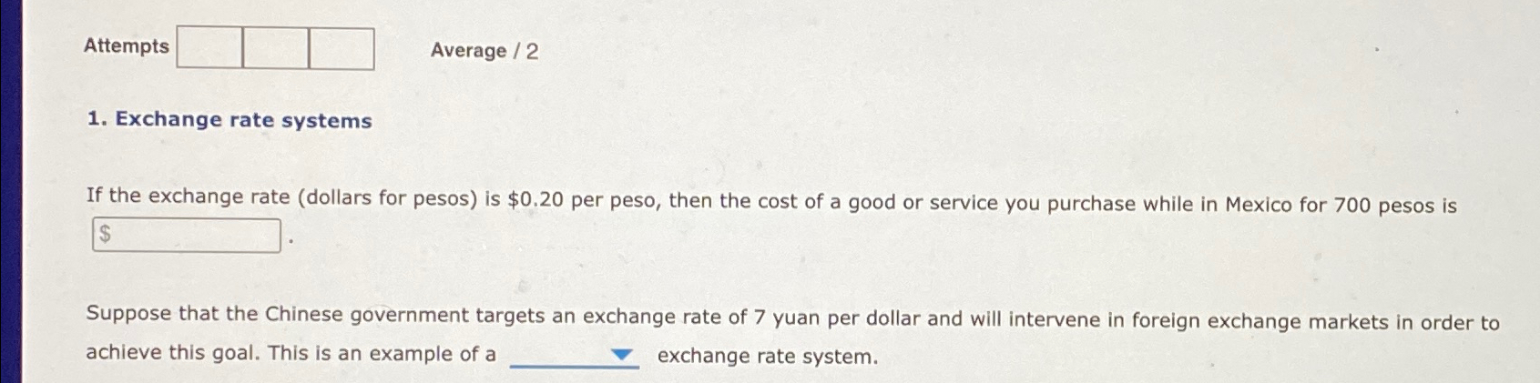 Solved AttemptsAverage ?2Exchange rate systemsIf the | Chegg.com