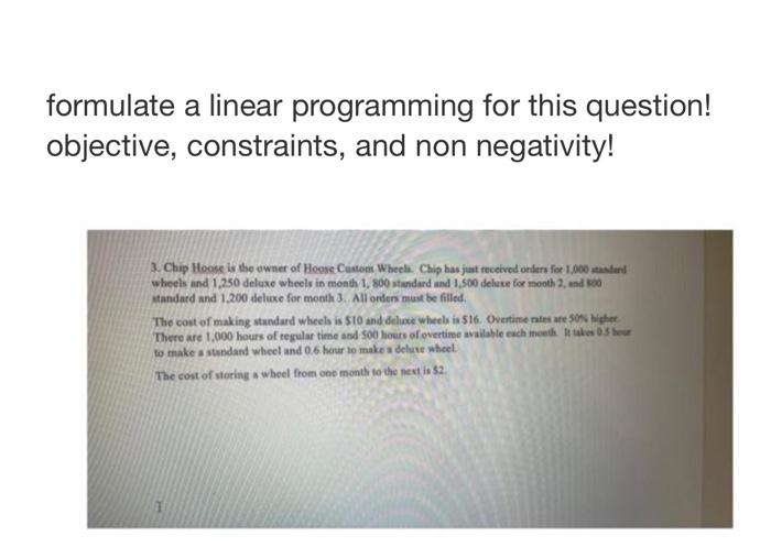 Solved formulate a linear programming for this question! | Chegg.com