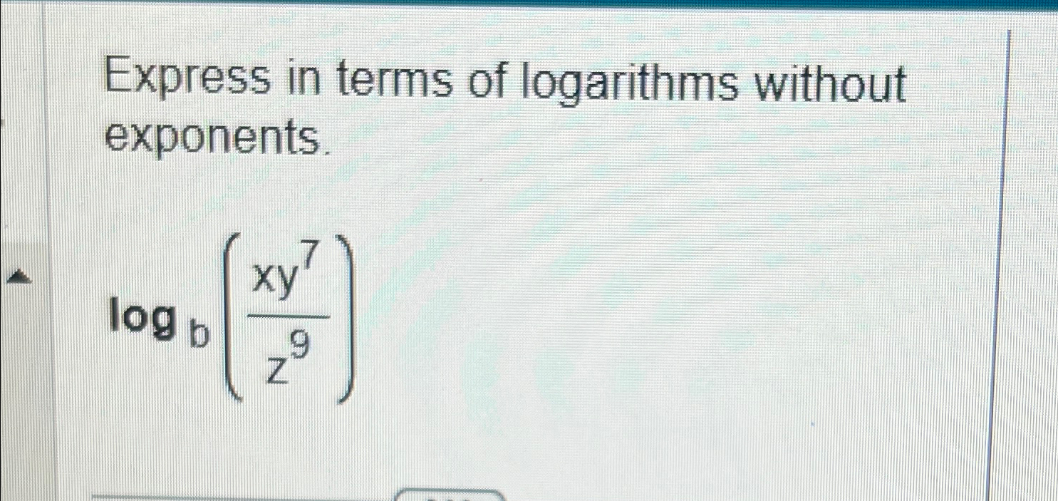 Solved Express in terms of logarithms without | Chegg.com