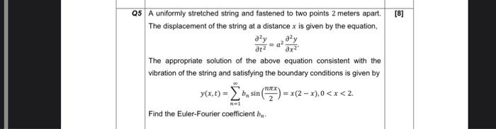 Solved [8] Q5 A uniformly stretched string and fastened to | Chegg.com