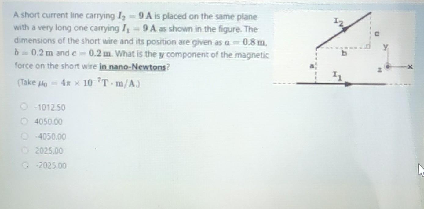 Solved A short current line carrying I2=9 A is placed on the | Chegg.com