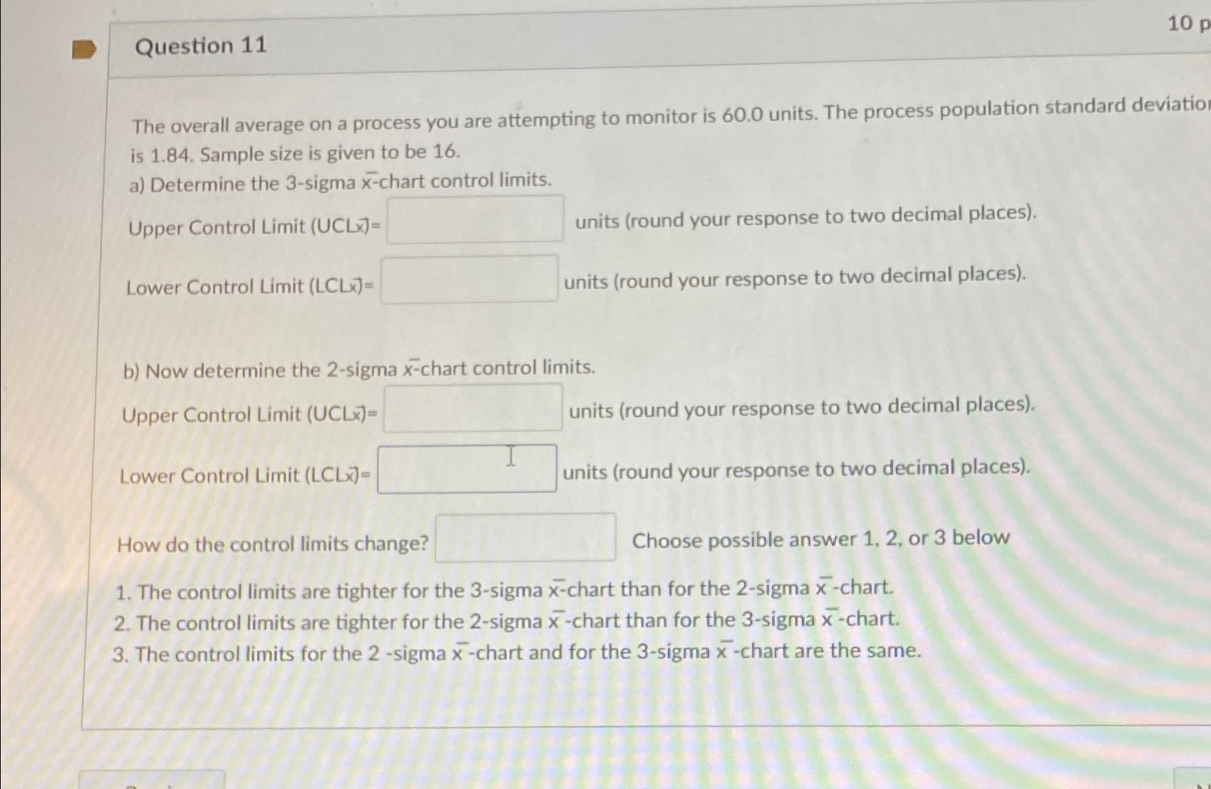 Solved Question 1110pThe overall average on a process you | Chegg.com