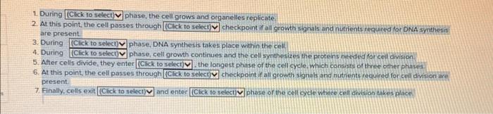 Solved 1. During (Click to select) phase, the cell grows and | Chegg.com