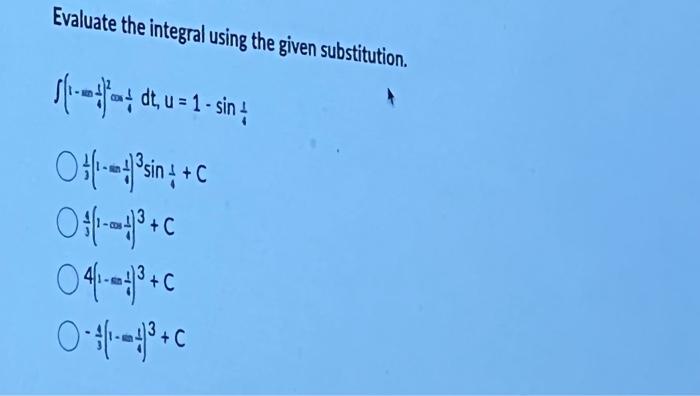 Solved Evaluate the integral using the given substitution. | Chegg.com