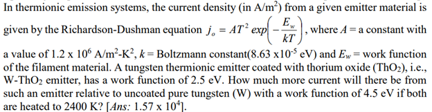 Solved In thermionic emission systems, the current density | Chegg.com