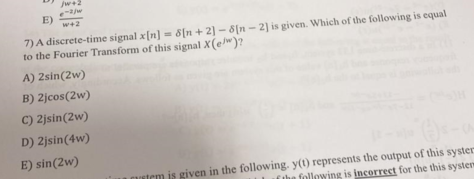 Solved E)A discrete-time signal x[n]=δ[n+2]-δ[n-2] ﻿is | Chegg.com
