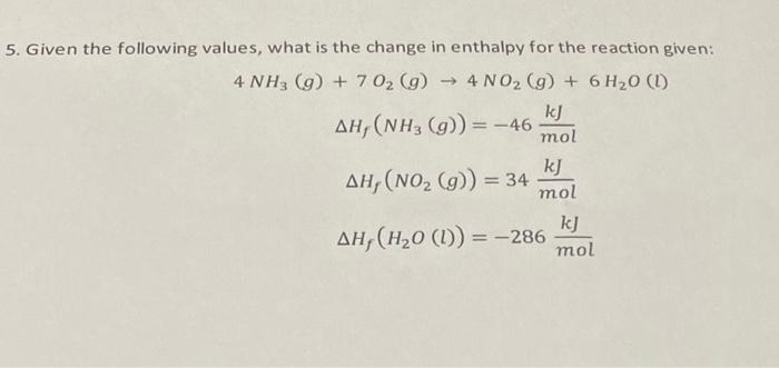 Solved 5. Given the following values, what is the change in | Chegg.com
