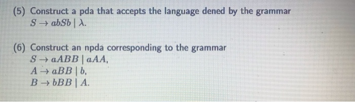 Solved (5) Construct a pda that accepts the language dened | Chegg.com