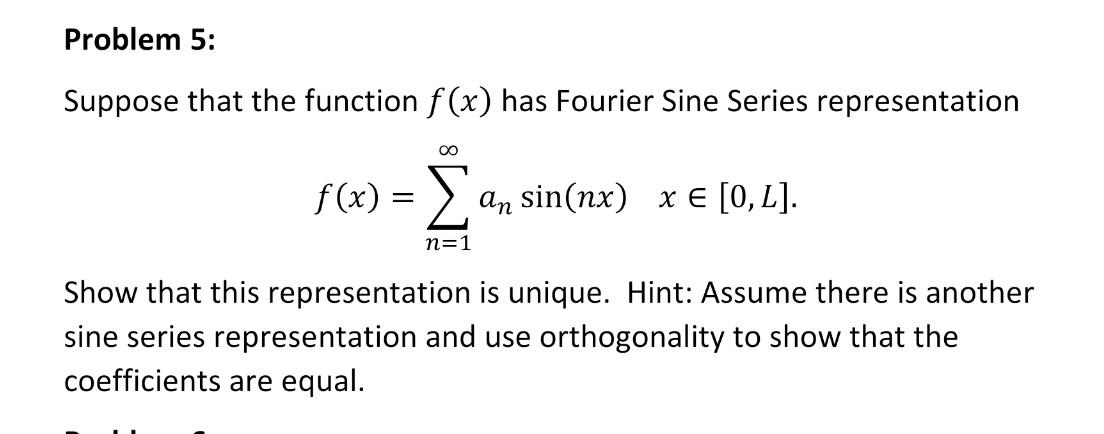 Solved Problem 5: Suppose that the function f(x) has Fourier | Chegg.com