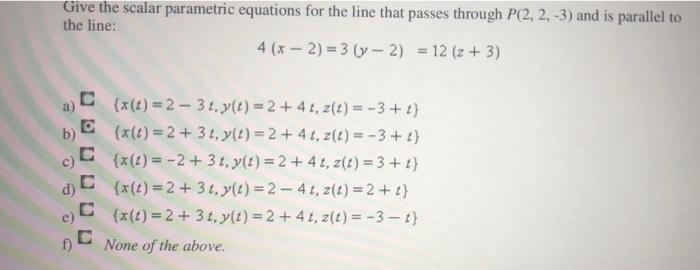 Solved Give the scalar parametric equations for the line | Chegg.com