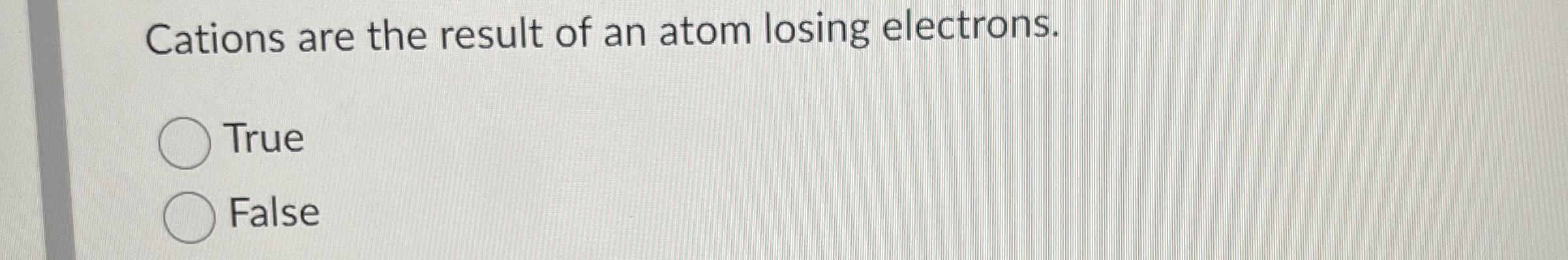 Solved Cations are the result of an atom losing | Chegg.com