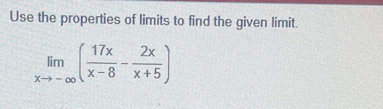 Solved Use the properties of limits to find the given | Chegg.com