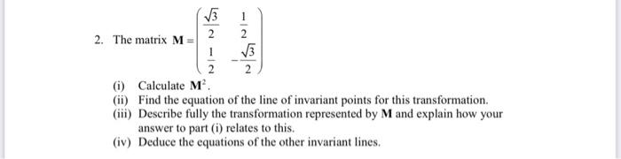 Solved 2. The matrix M = √√3 2 1 2 1 2 √√3 2 (i) Calculate | Chegg.com