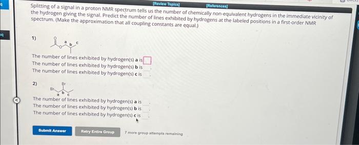 Solved Splitting of a signal in a proton NMR spectrum tells | Chegg.com
