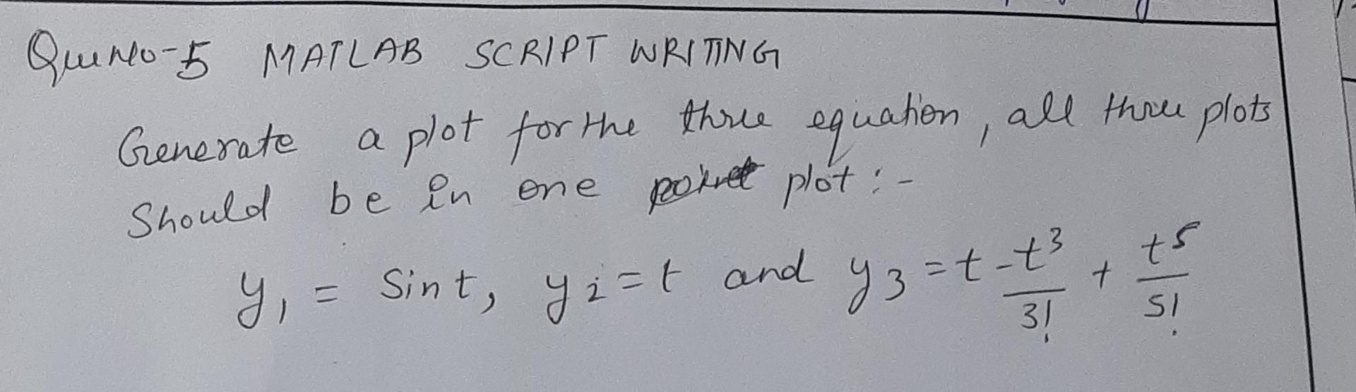 Solved QunNo-5 MATLAB SCRIPT WRITING Generate a plot for the | Chegg.com