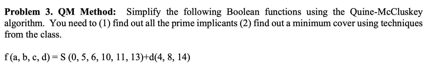 Solved Problem 3. ﻿QM Method: Simplify the following Boolean | Chegg.com