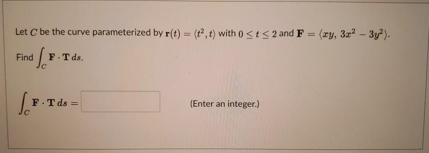 Solved Let C be the curve parameterized by r(t) = (t?, t) | Chegg.com